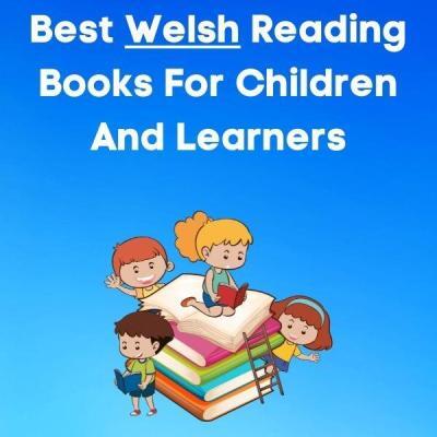 10 Best Welsh Reading Books For Children And Learners – Language Hobo