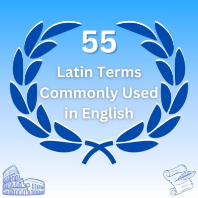 55 Latin Terms/Phrases Commonly Used in English – Language Hobo